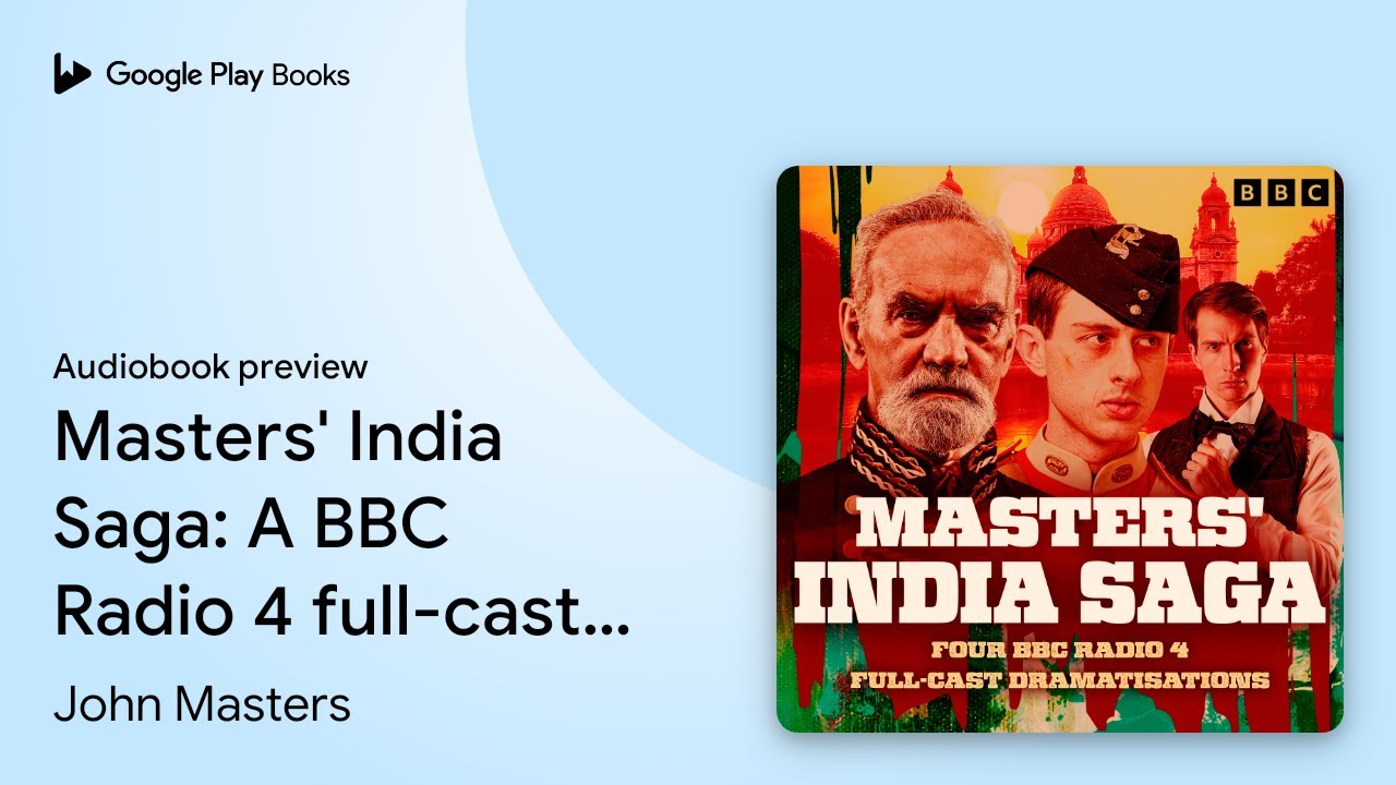 Masters' India Saga: A BBC Radio 4 full-cast… by John Masters ...