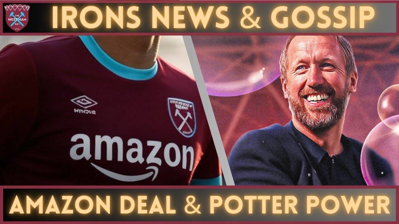 "Partnership" | WEST HAM & AMAZON DEAL | Club in talks with US giant as ...