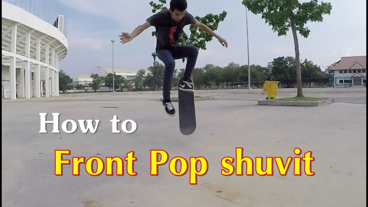 สอนท่า Front Pop shuvit - YouTube