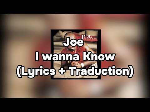 Joe - I Wanna Know ( Lyrics + Traduction) HD - YouTube