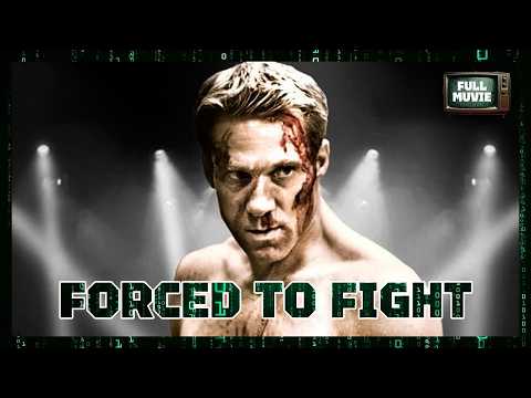Forced to Fight | Full Movie | Action