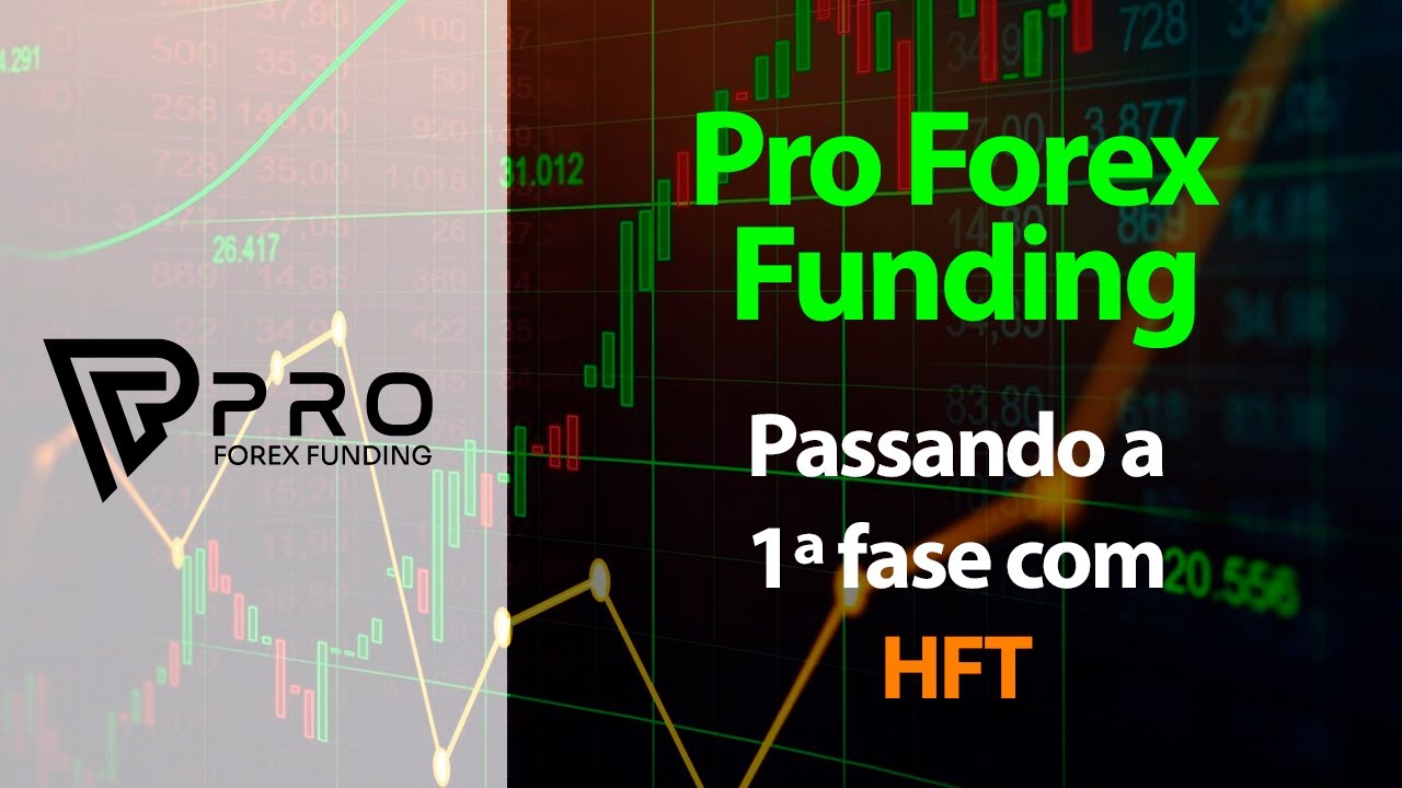 FOREX - Pro Forex - Passando a 1ª fase com HFT - YouTube