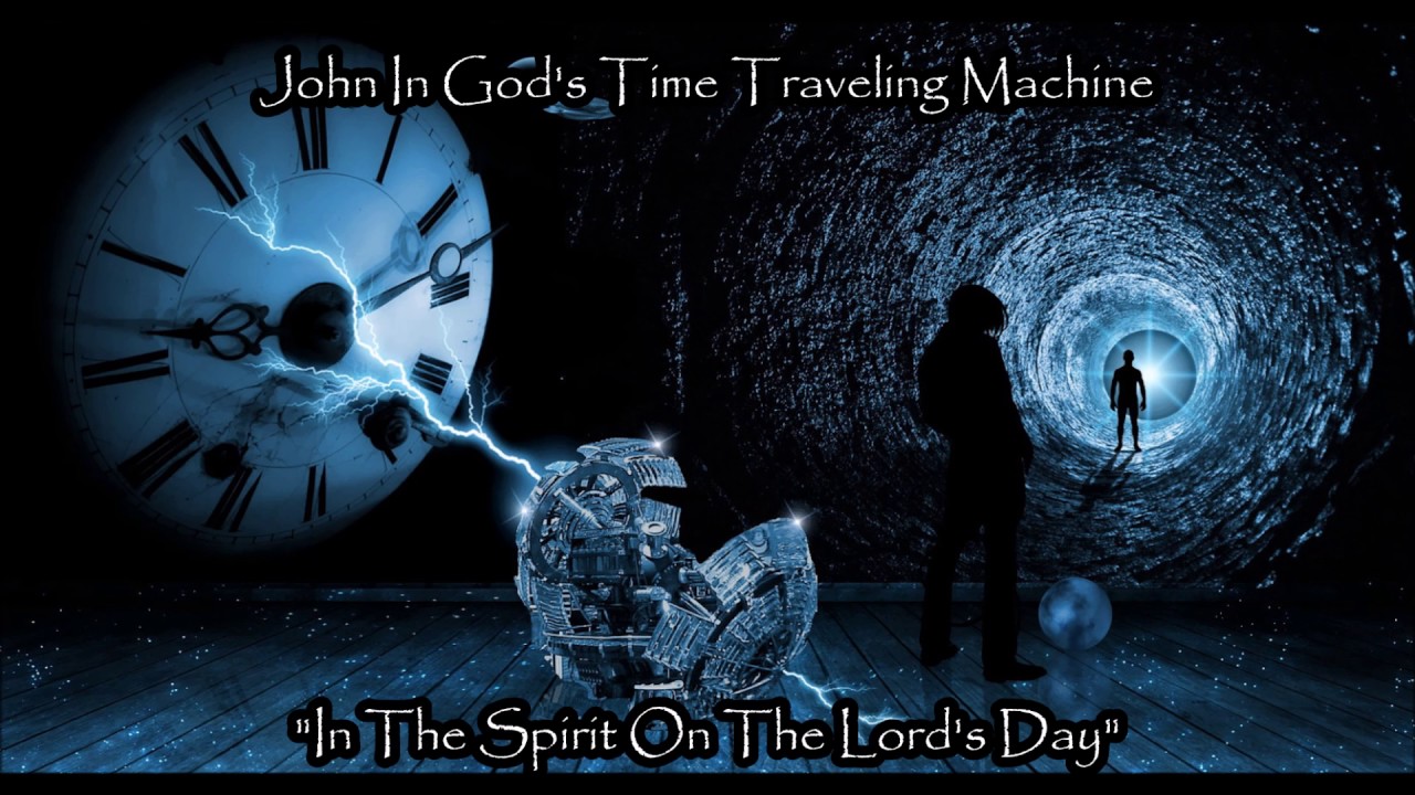 TIME TRAVEL IN THE BIBLE(REVELATION 1:9-20) - YouTube