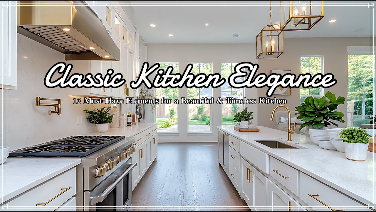 Classic Kitchen Elegance: 12 Must-Have Elements for a Beautiful ...