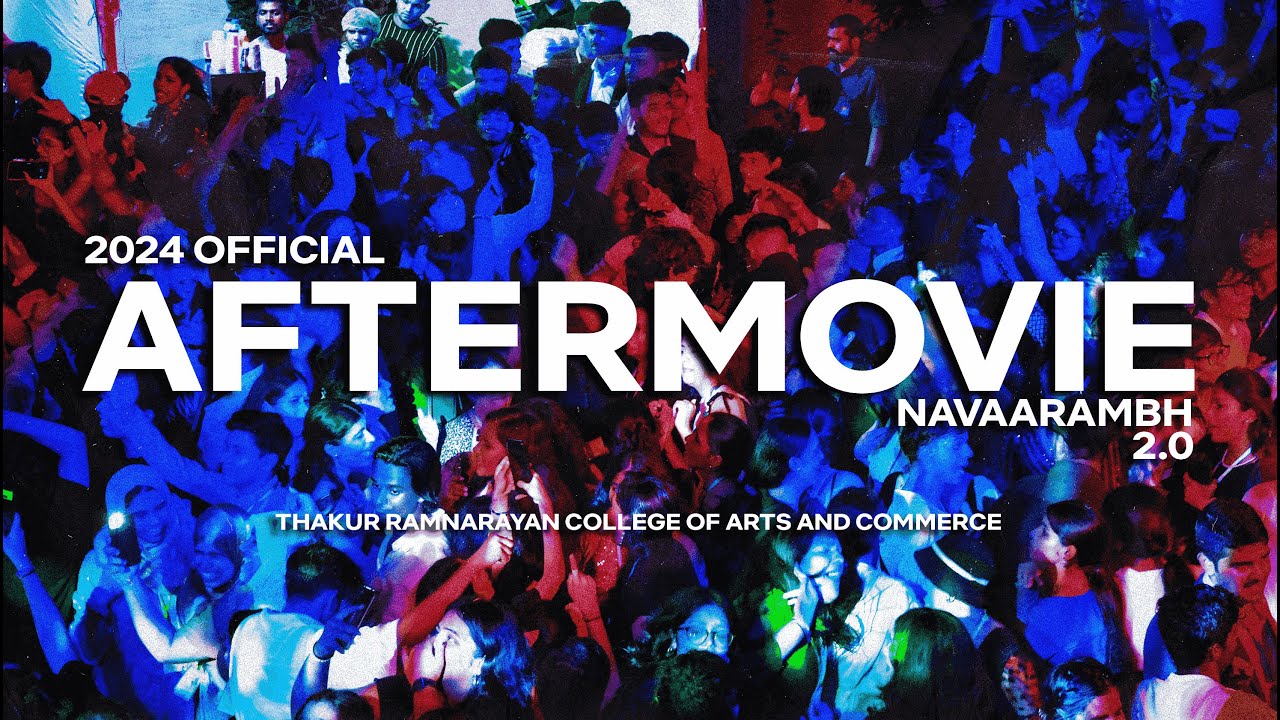 NAVAARAMBH 2024 | OFFICIAL AFTERMOVIE | THAKUR RAMNARAYAN COLLEGE OF ...