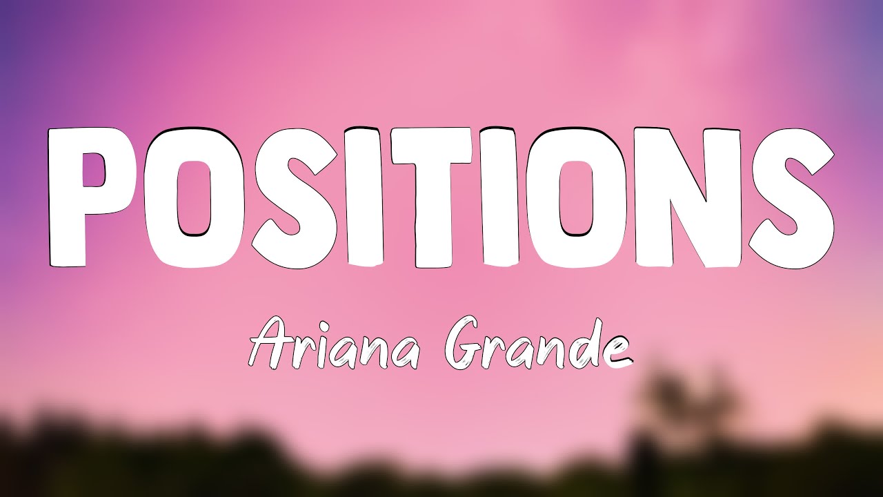 Positions - Ariana Grande (Lyrics) 💶 - YouTube