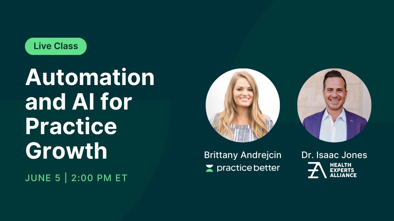 Automations and AI for Practice Growth with Practice Better and Health ...