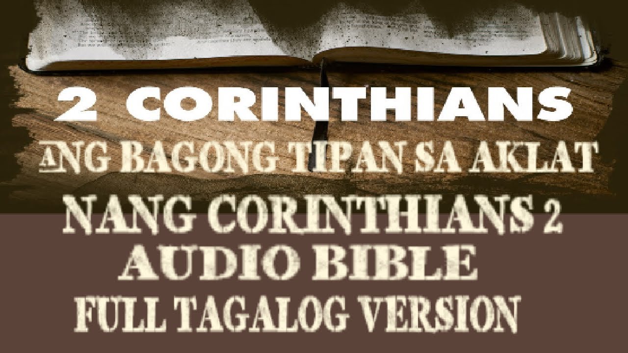 Ang Bagong Tipan Sa Aklat Nang Corinthians 2 Audio Bible Full Tagalog ...