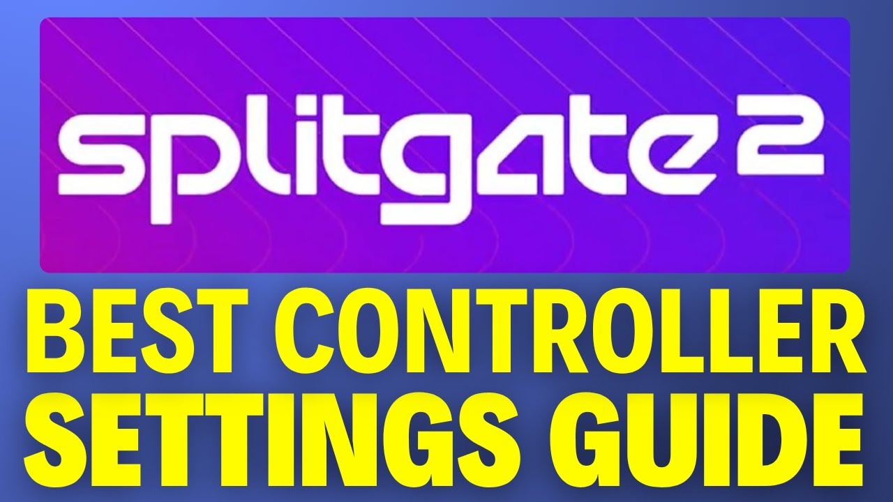 Best Splitgate 2 Controller Settings Guide 2025 - YouTube