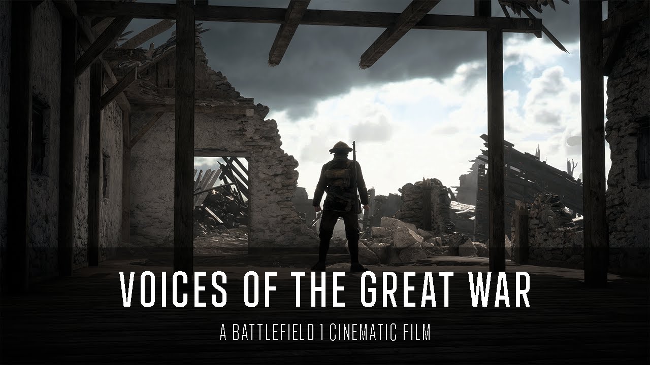 Voices Of The Great War - Battlefield 1 Cinematic Film - YouTube