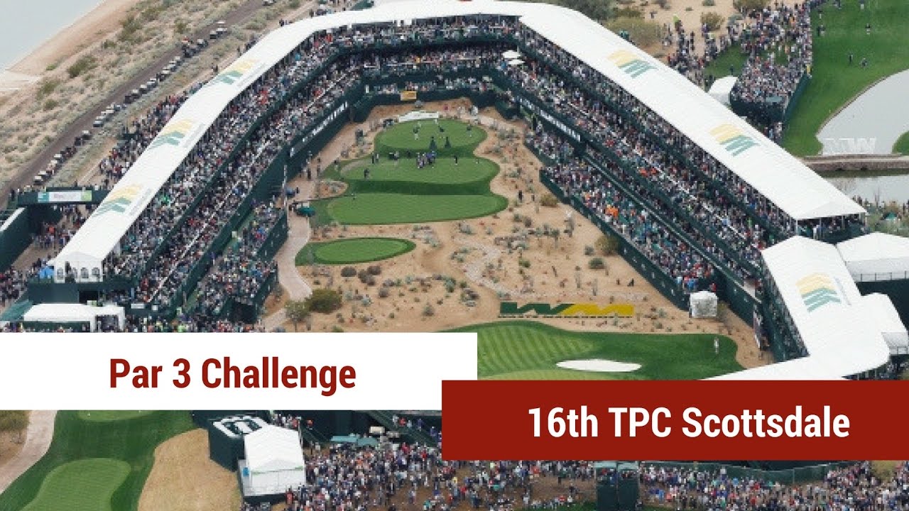 Par 3 Challenge | 16th TPC Scottsdale - YouTube