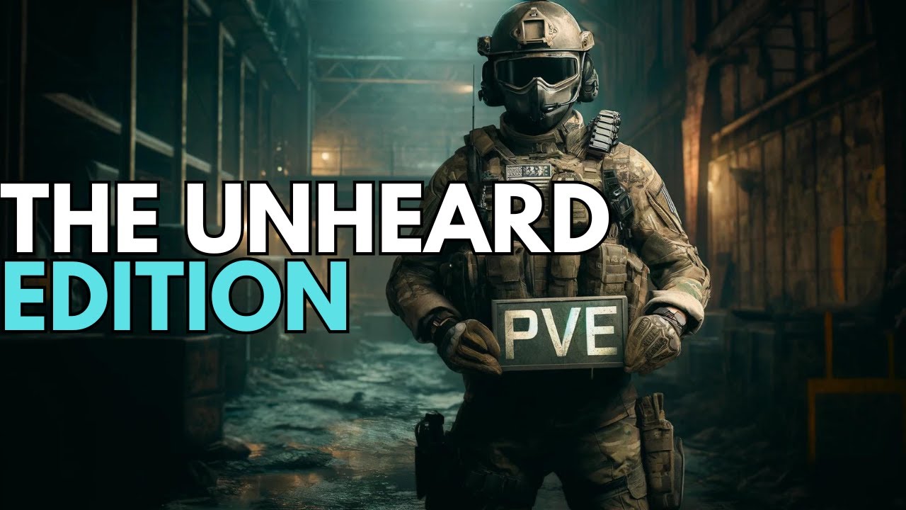 The Unheard Edition PVE - EFT - YouTube