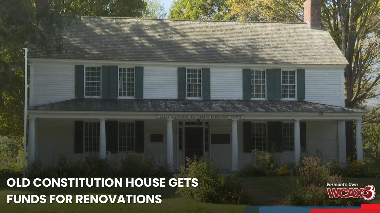 Old Constitution House gets funds for renovations - YouTube