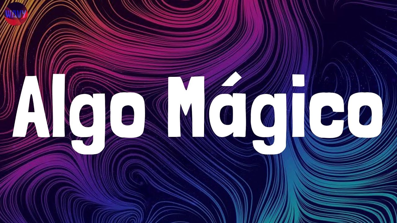 Algo Mágico (Lyrics) - Rauw Alejandro - YouTube