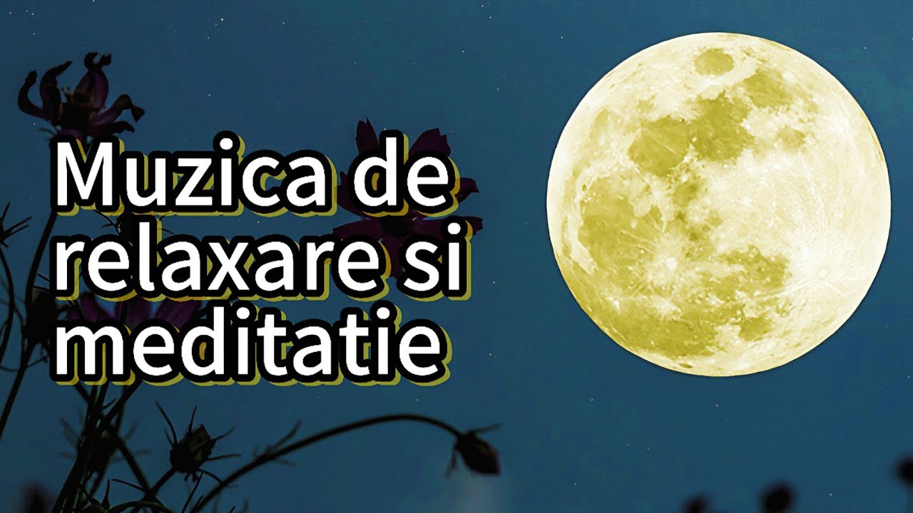 Muzica de relaxare, meditatie - YouTube