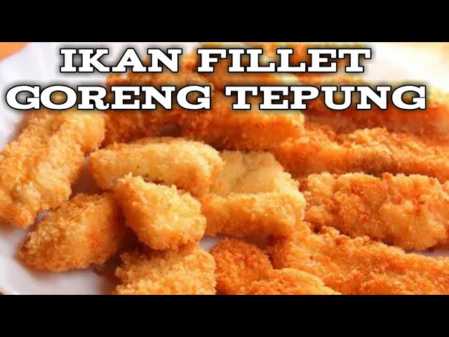 Resep Fillet Ikan Goreng Tepung Krispi yang Bikin Nagih, Rahasia ...