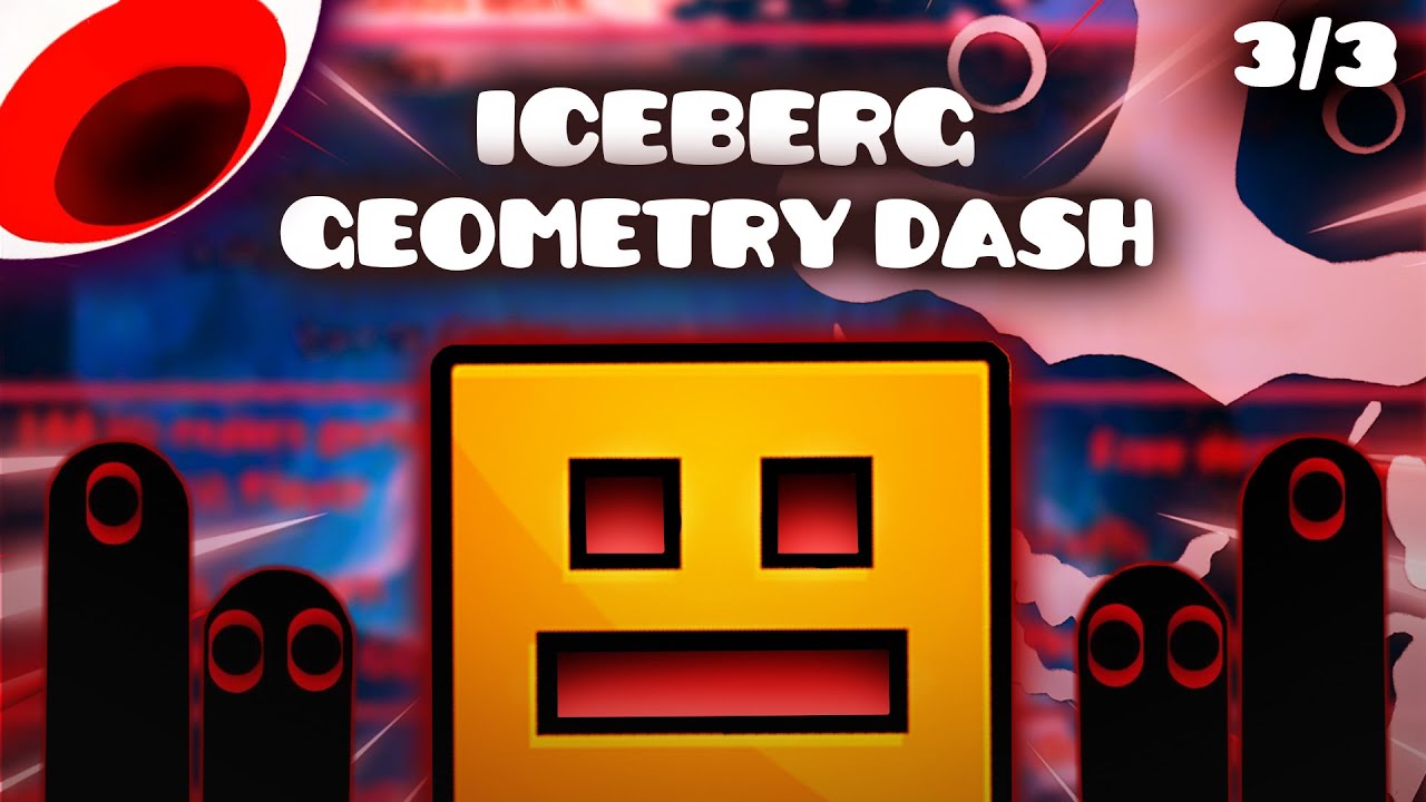 L'ICEBERG de GEOMETRY DASH: 100% expliqué [3/3] - YouTube