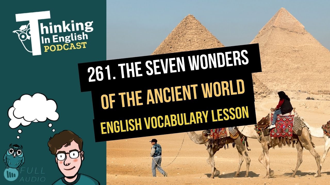 261. The Seven Wonders of the Ancient World (English Vocabulary Lesson ...