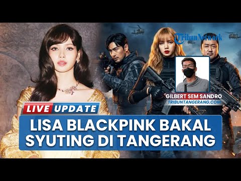 Lisa BLACKPINK Syuting Film “Extraction: Tygo” di Tangerang, bakal Buat Pintu Air 10 Mendunia