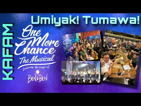 ONE MORE CHANCE THE MUSICAL - UMIYAK, TUMAWA AT KUMAIN TOGETHER WITH ...