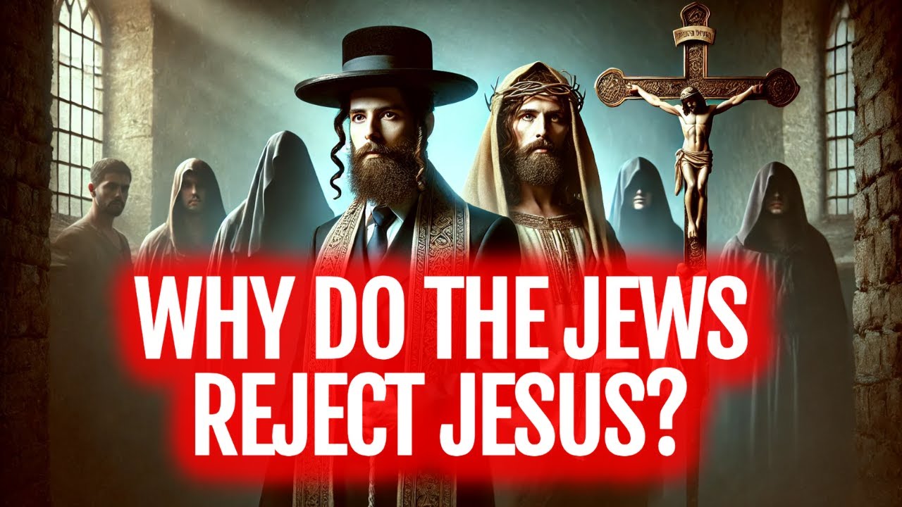 Why Did the Jewish People Reject Jesus? And Why It Still Matters Today ...