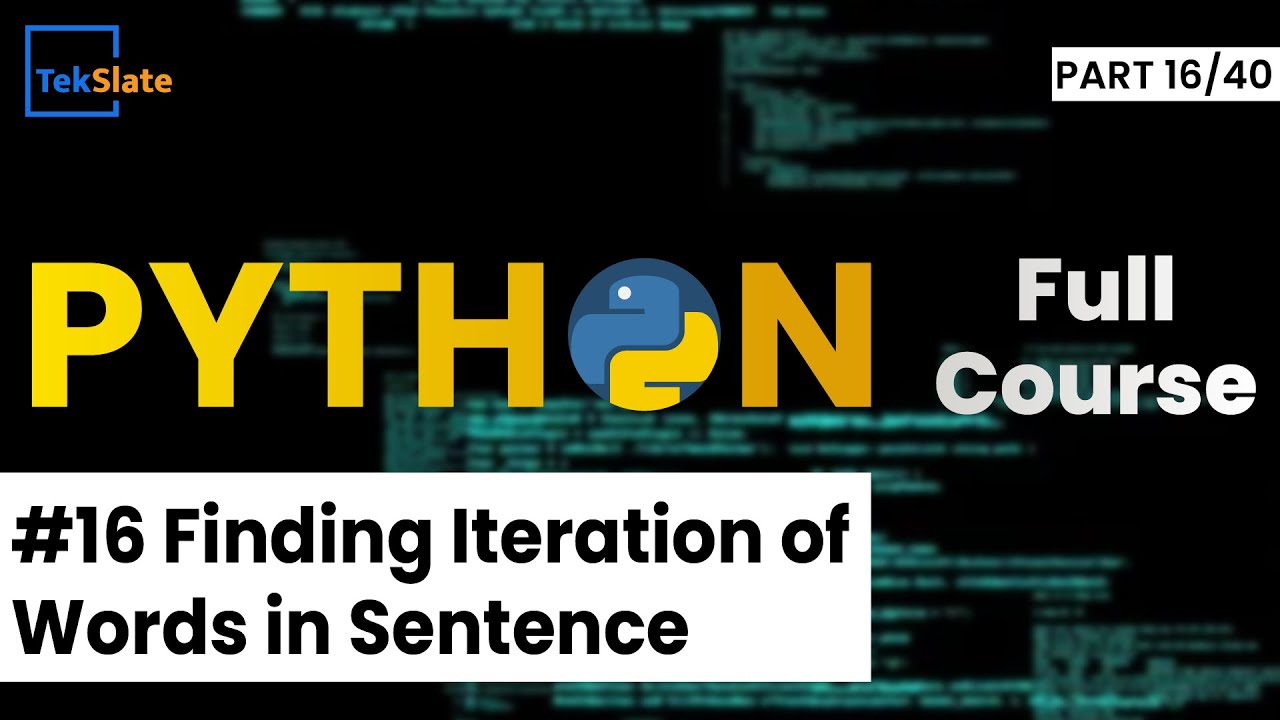 #16 Finding Iterations of Words in Sentence | Dictionaries in Python | Python Tutorial ...