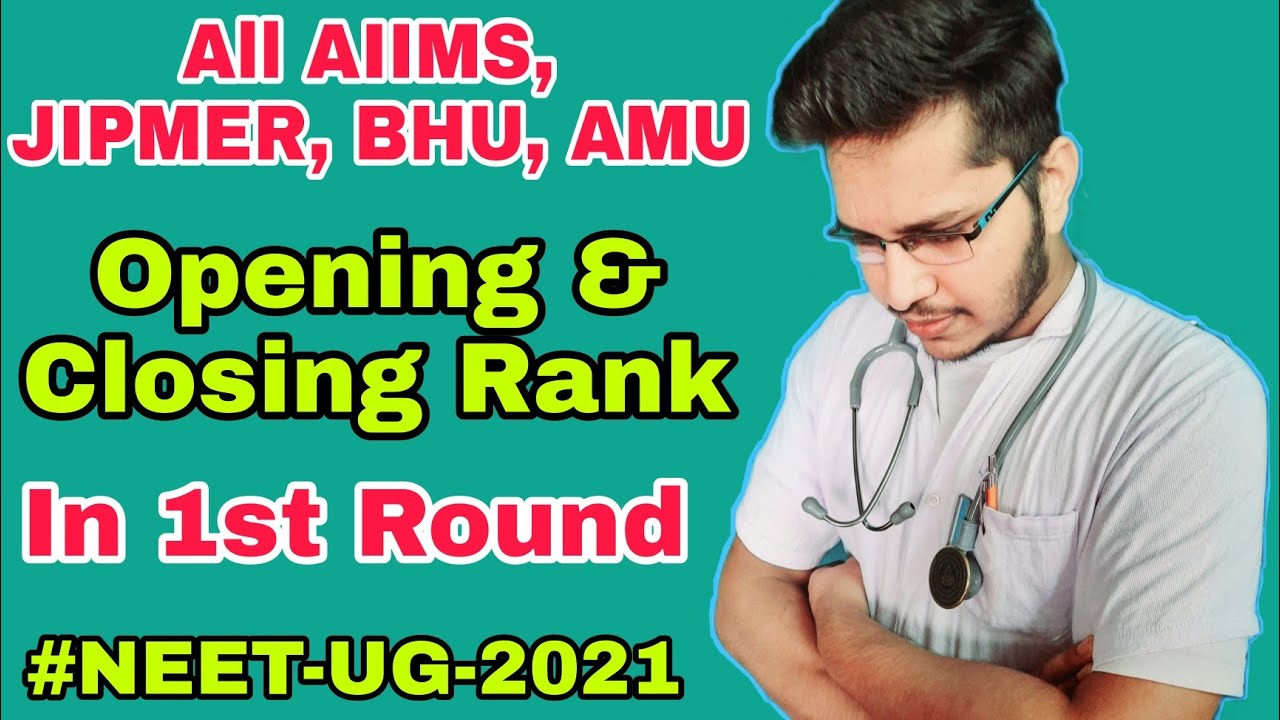 All AIIMS, JIPMER, BHU, AMU Opening Rank & Closing Rank in 1st Round ...