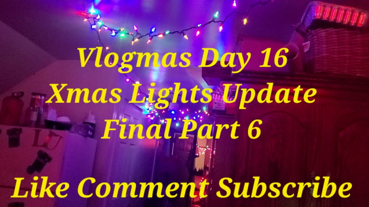 Vlogmas Day 16 Xmas Lights Update Setup Part 6 #viralvideo #vlog # ...