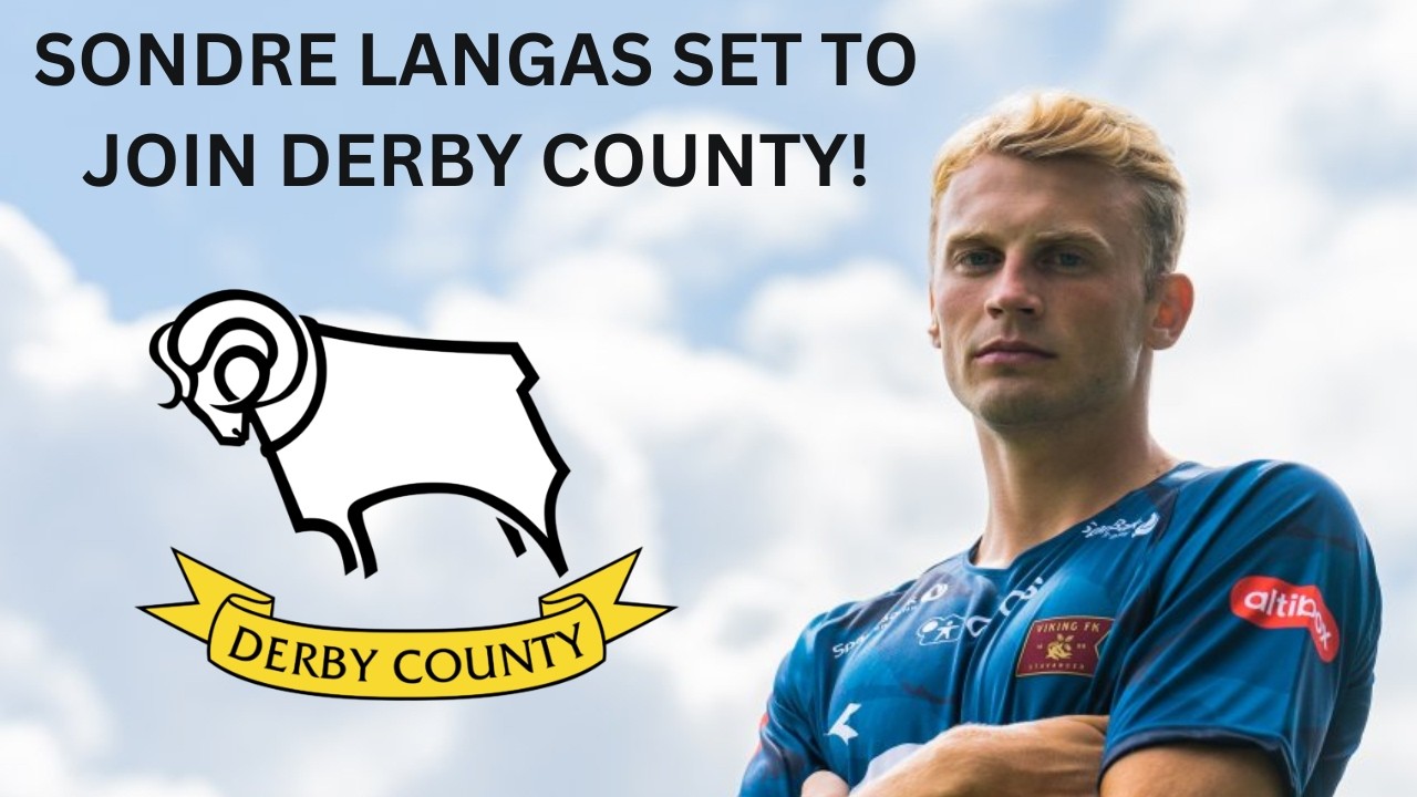 DERBY COUNTY SET TO SIGN SONDRE LANGAS FOR £4 MILLION! - YouTube