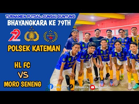 HL FC VS MORO SENENG | FUTSAL BHAYANGKARA CUP 2025 POLSEK KATEMAN - YouTube