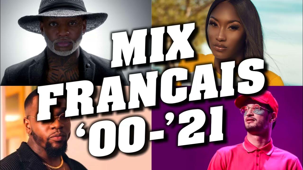 Musique 2000 a 2021 Francaise - Meilleures Chansons Francaise 2000 a ...