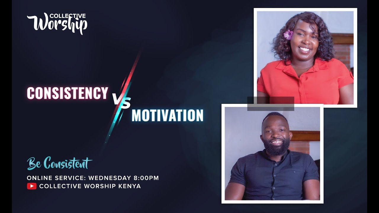 Consistency vs. Motivation . . . Be Consistent | Recaps | Collective Devotions - YouTube