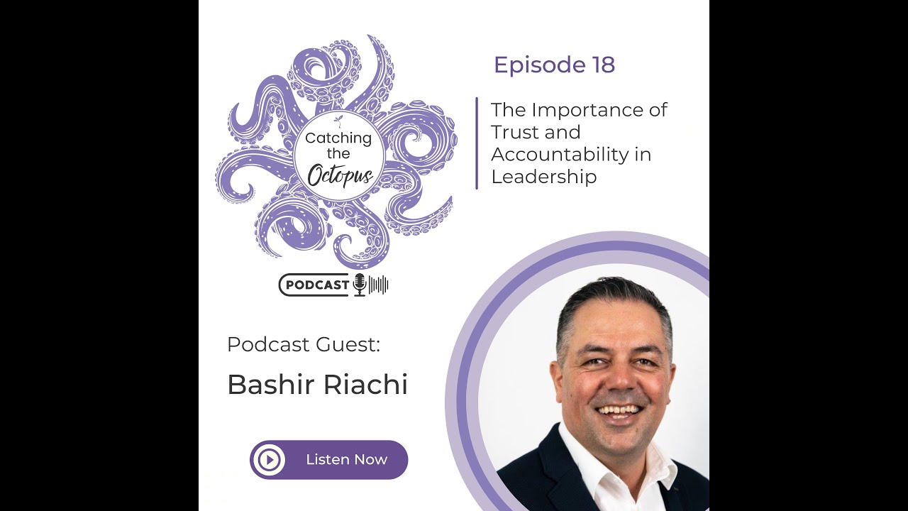 E18 - The Importance of Trust and Accountability in Leadership with ...