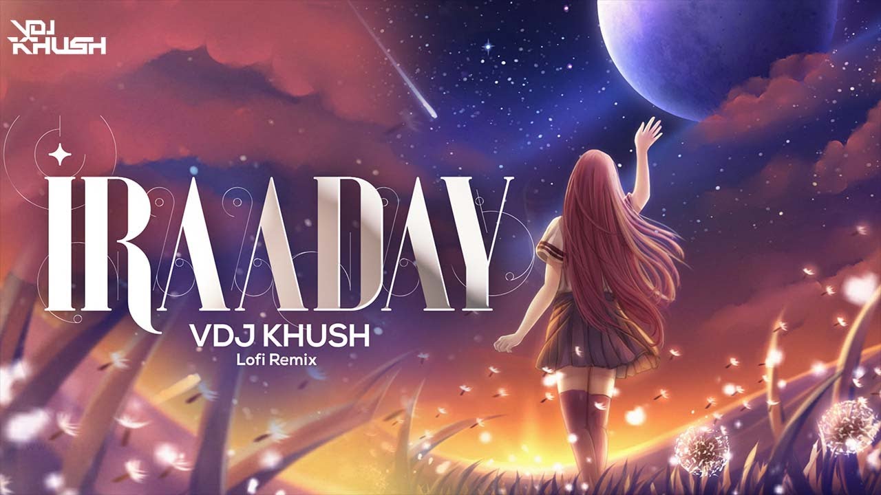 Iraaday (Lofi Remix) VDJ Khush | Abdul Hannan & Rovalio - YouTube
