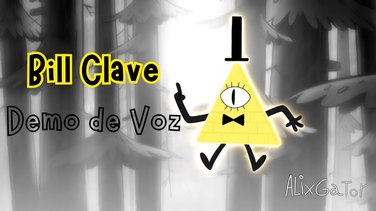 GRAVITY FALLS, Bill Clave demo de voz - fandub español latino - YouTube