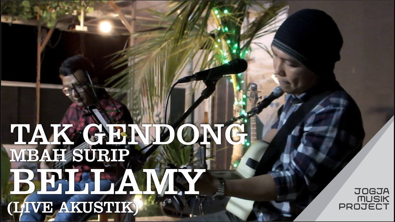 Tak Gendong - Mbah Surip, Cover LIVE by BELLAMY @TerasiMentahJogja ...