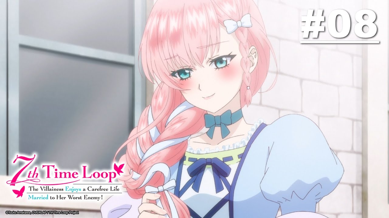 7th Time Loop: The Villainess Enjoys a Carefree Life Married to Her ...