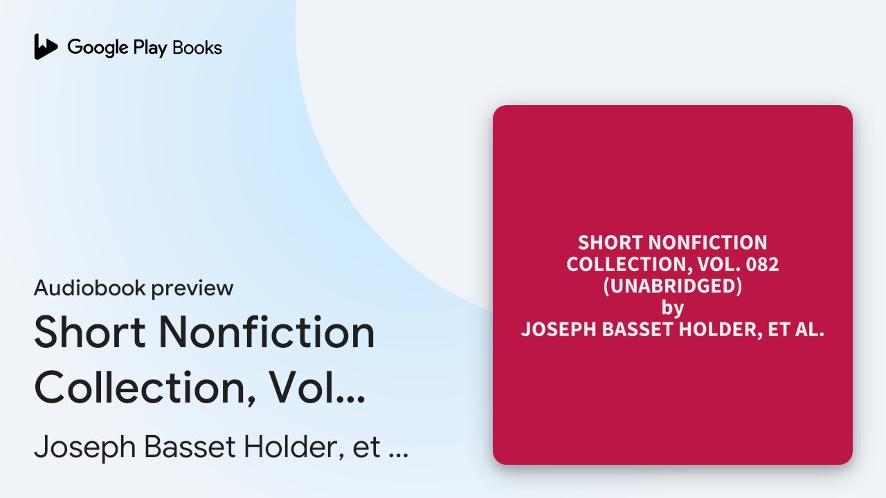 Short Nonfiction Collection, Vol. 082… by Joseph Basset Holder, et al ...