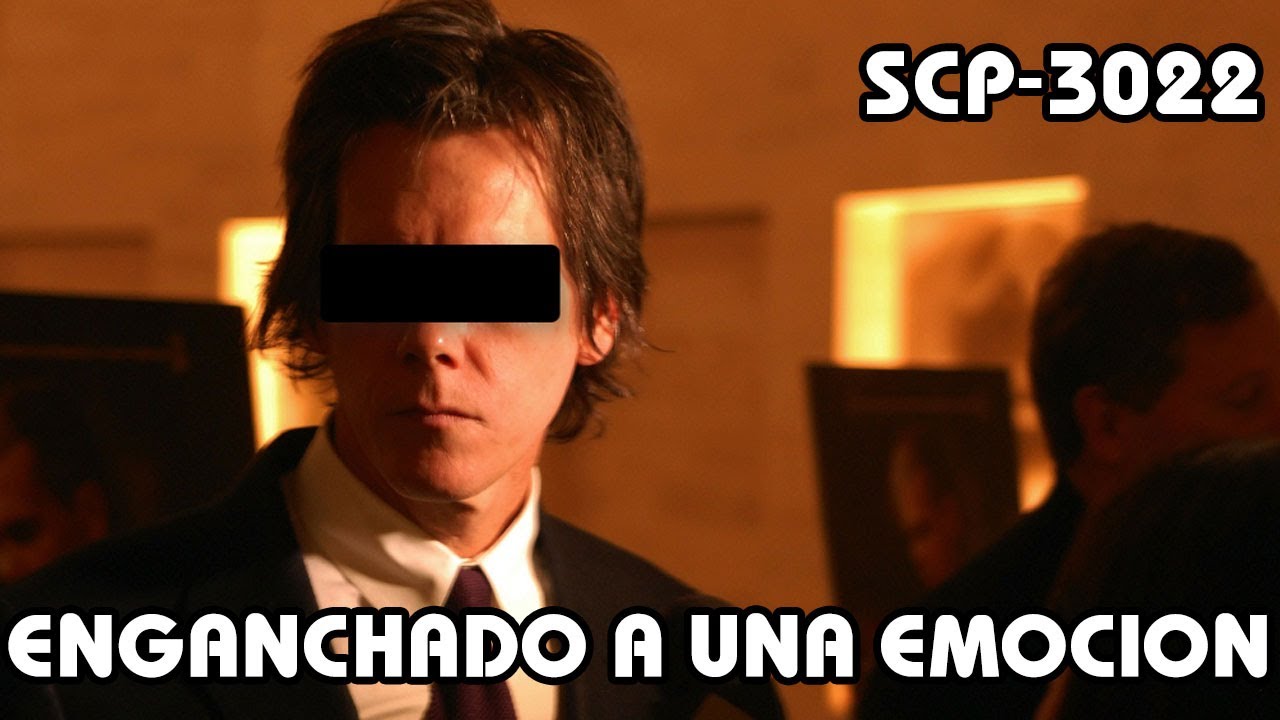SCP-3022: Enganchado a una Emoción (Español Latino) - YouTube