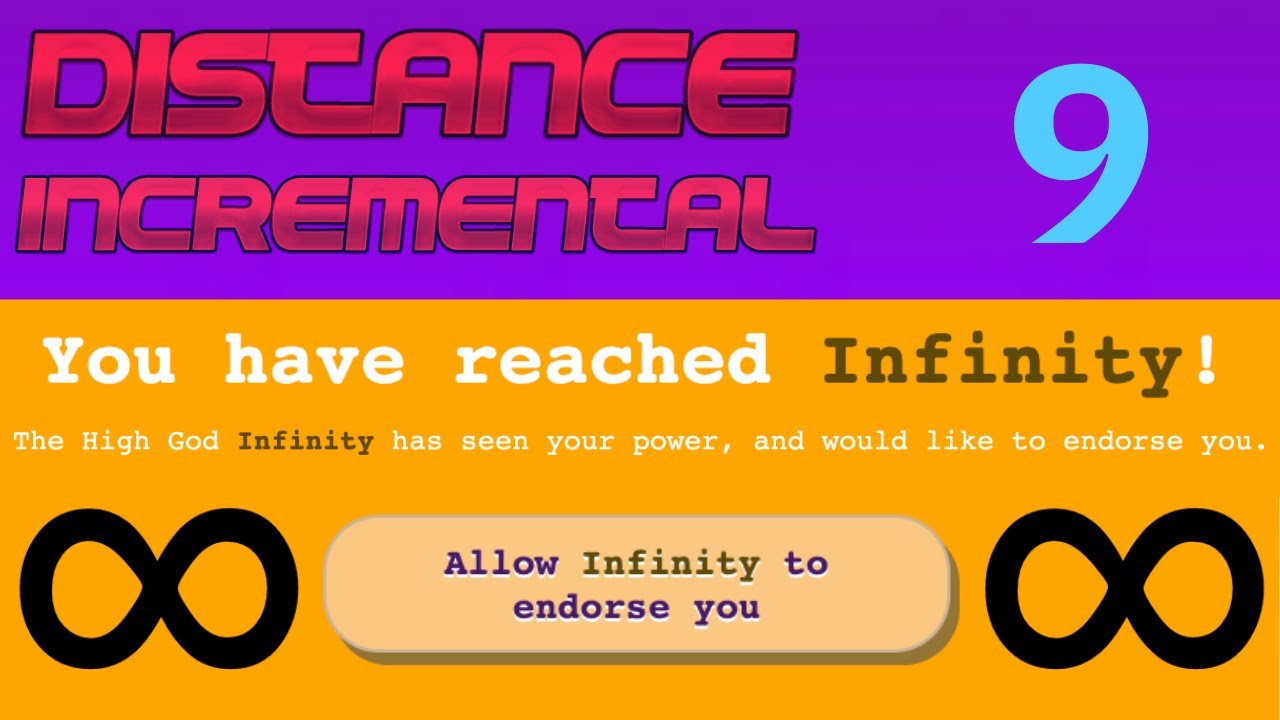 Distance Incremental Episode 9: INFINITY! - YouTube