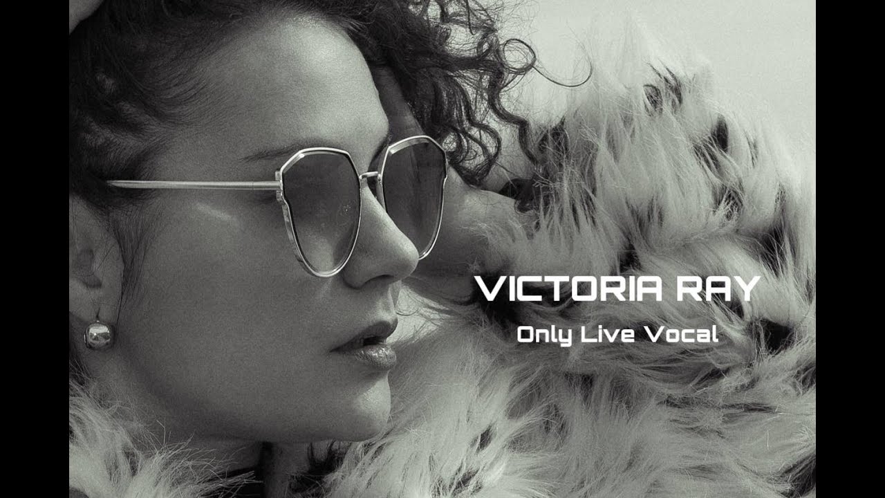 Victoria Ray (live vocal moments) - YouTube