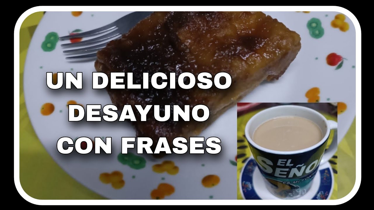 Un delicioso desayuno con frases - YouTube