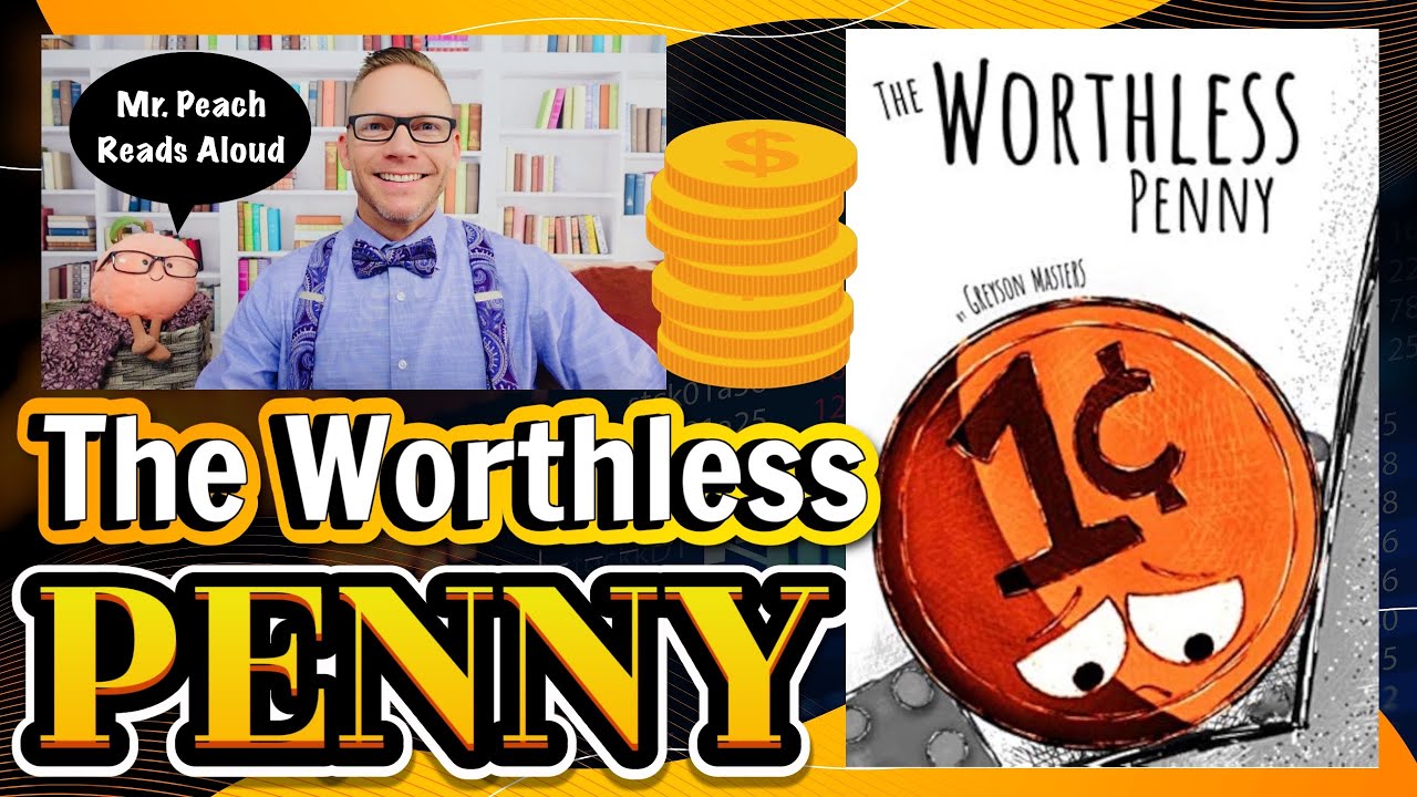 🤑🤑 Children’s Books Read Aloud: The Worthless Penny by Greyson Masters ...