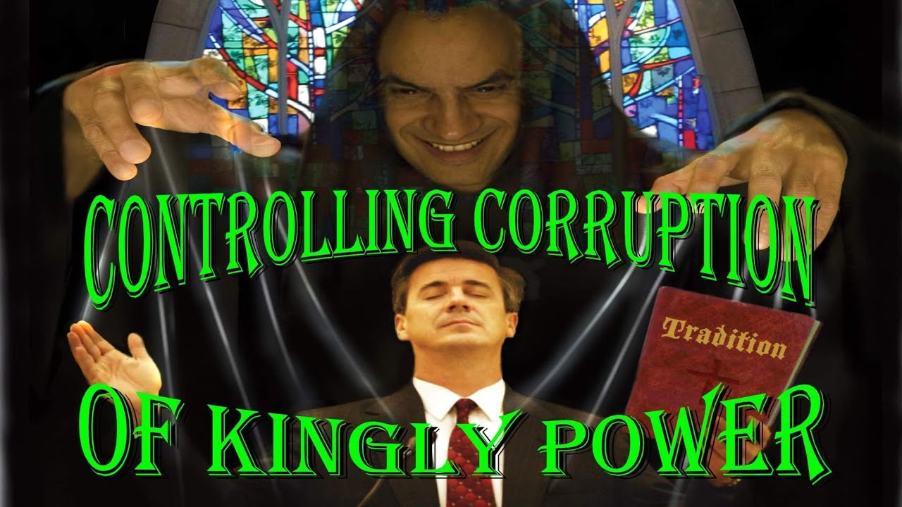Controlling Corruption of Kingly Power - YouTube