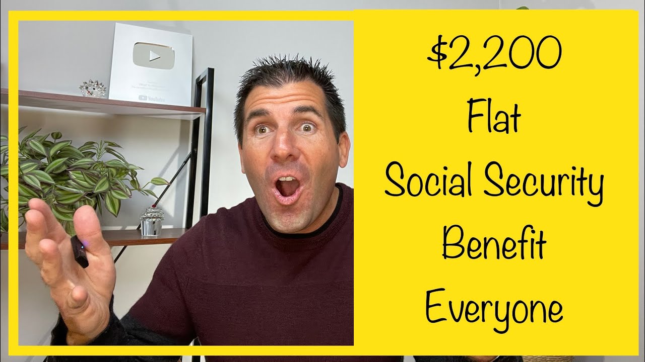 2 200 Flat Social Security Benefit For Everyone YouTube 2-200-flat-social-security-benefit-for-everyone-youtube