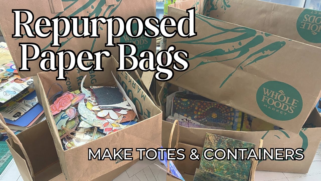 Repurpose Paper Bags into Totes and Containers - YouTube