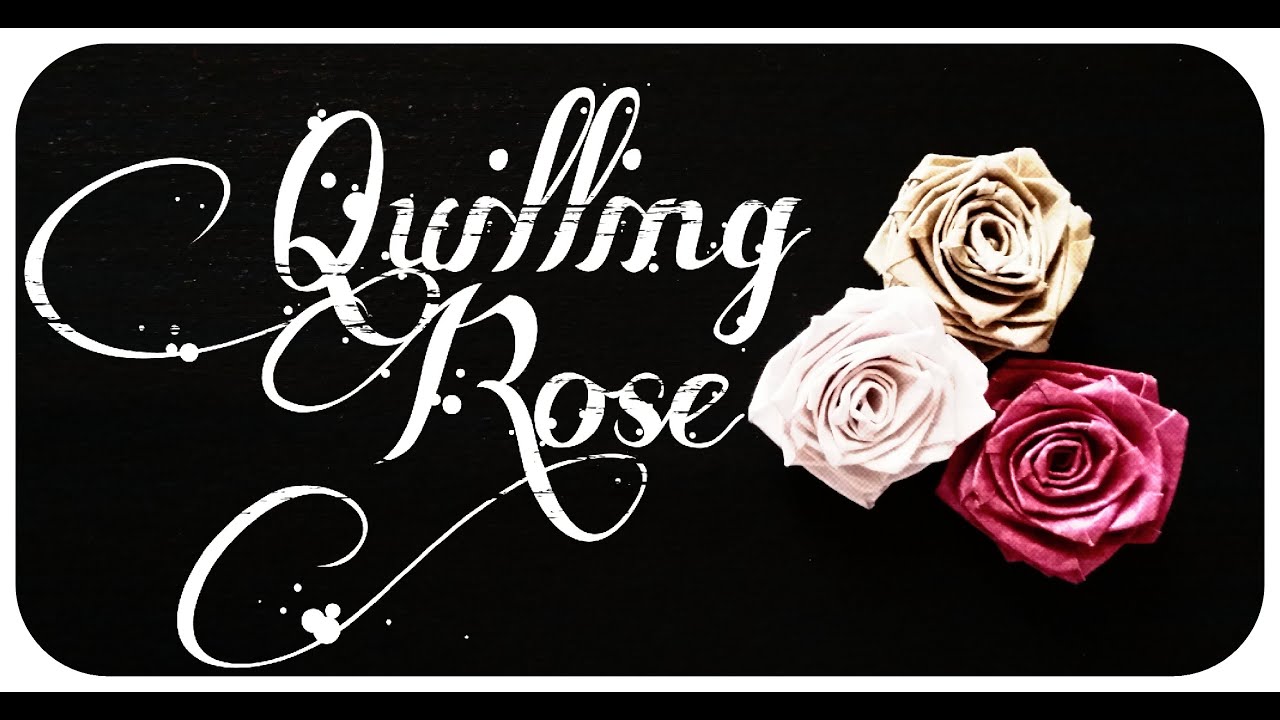 [DIY] How to Make Paper Quilling ROSE / Flowers in Home - Tutorial ...