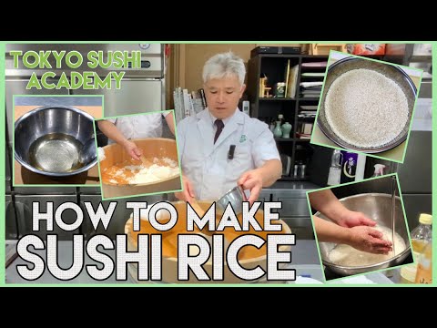 How to Make Sushi Rice /Sushi ~basic technique ~@Tokyo Sushi Academy ...