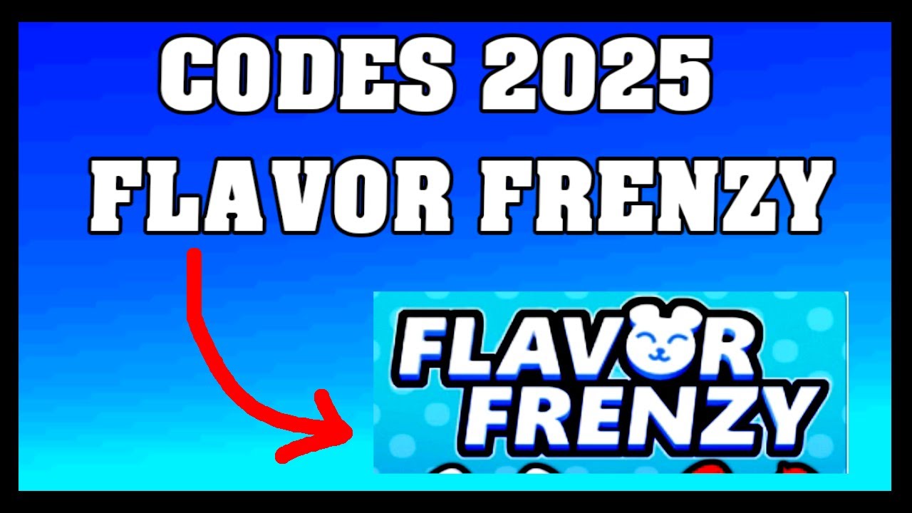 Flavor Frenzy Codes 2025 / Roblox ! 🎮🔑 - YouTube