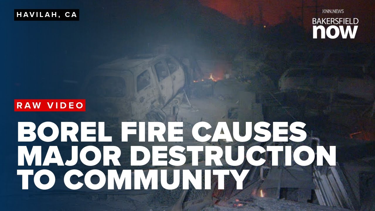RAW VIDEO: Borel Fire destroys Kern County community of Havilah - YouTube